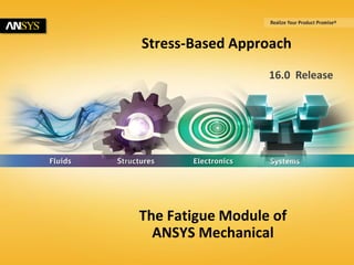 The Fatigue Analysis Module of ANSYS Mechanical | PDF
