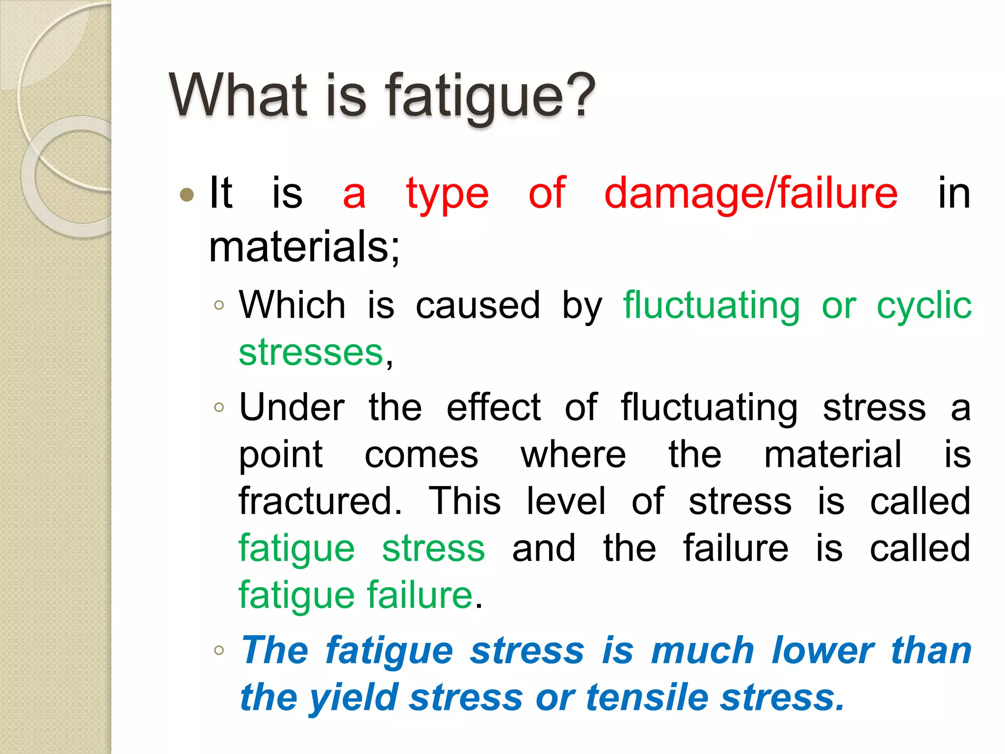 Fatigue of materials | PPTX