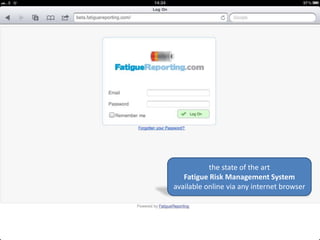 Fatigue Reporting Screenshots | PPT