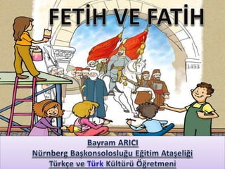 Fatih ve Fetih | PPTX