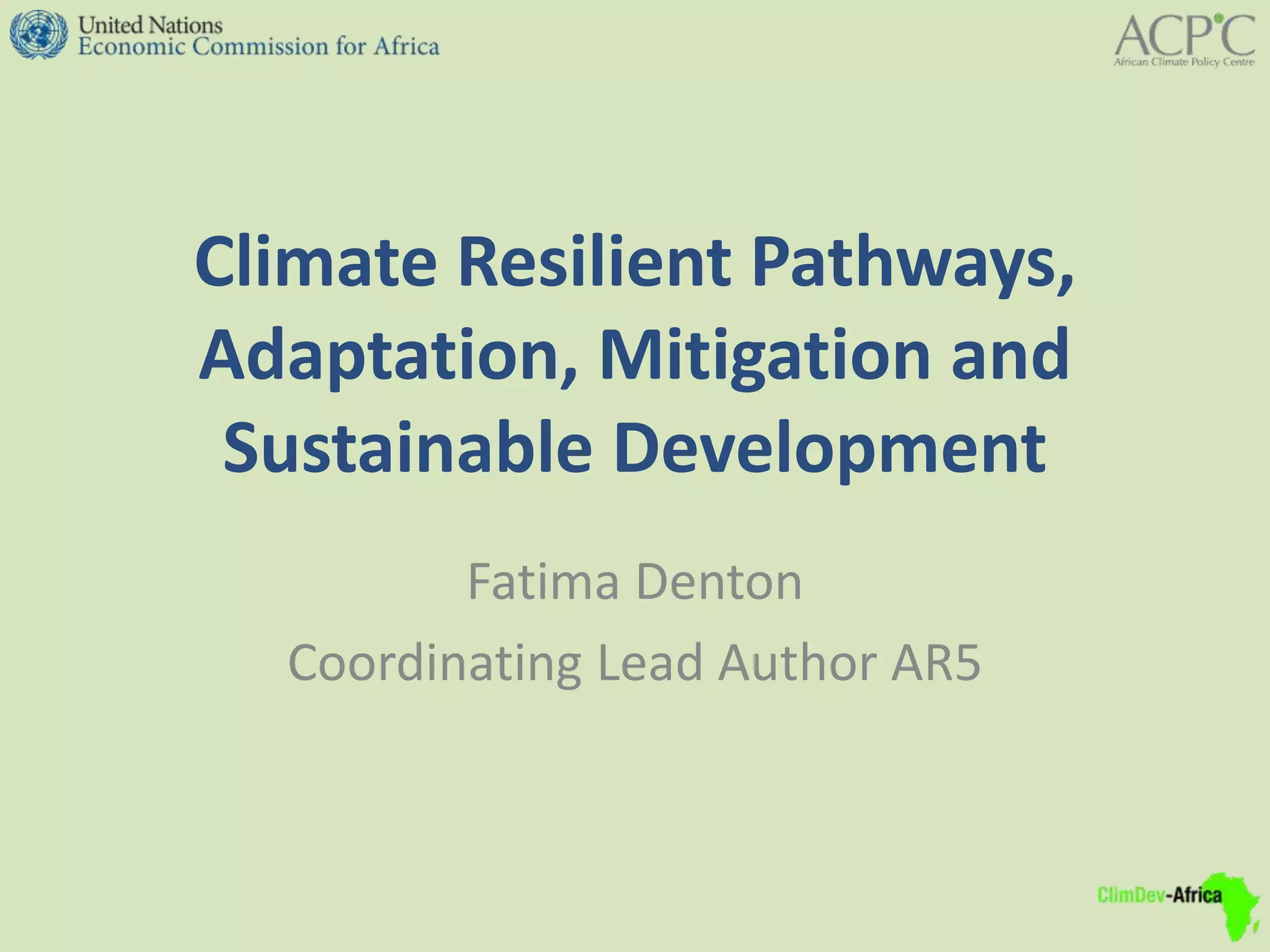 Climate Resilient Pathways, Adaptation, Mitigation and Sustainable ...