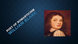 William Blake as a romantic poet | PPT