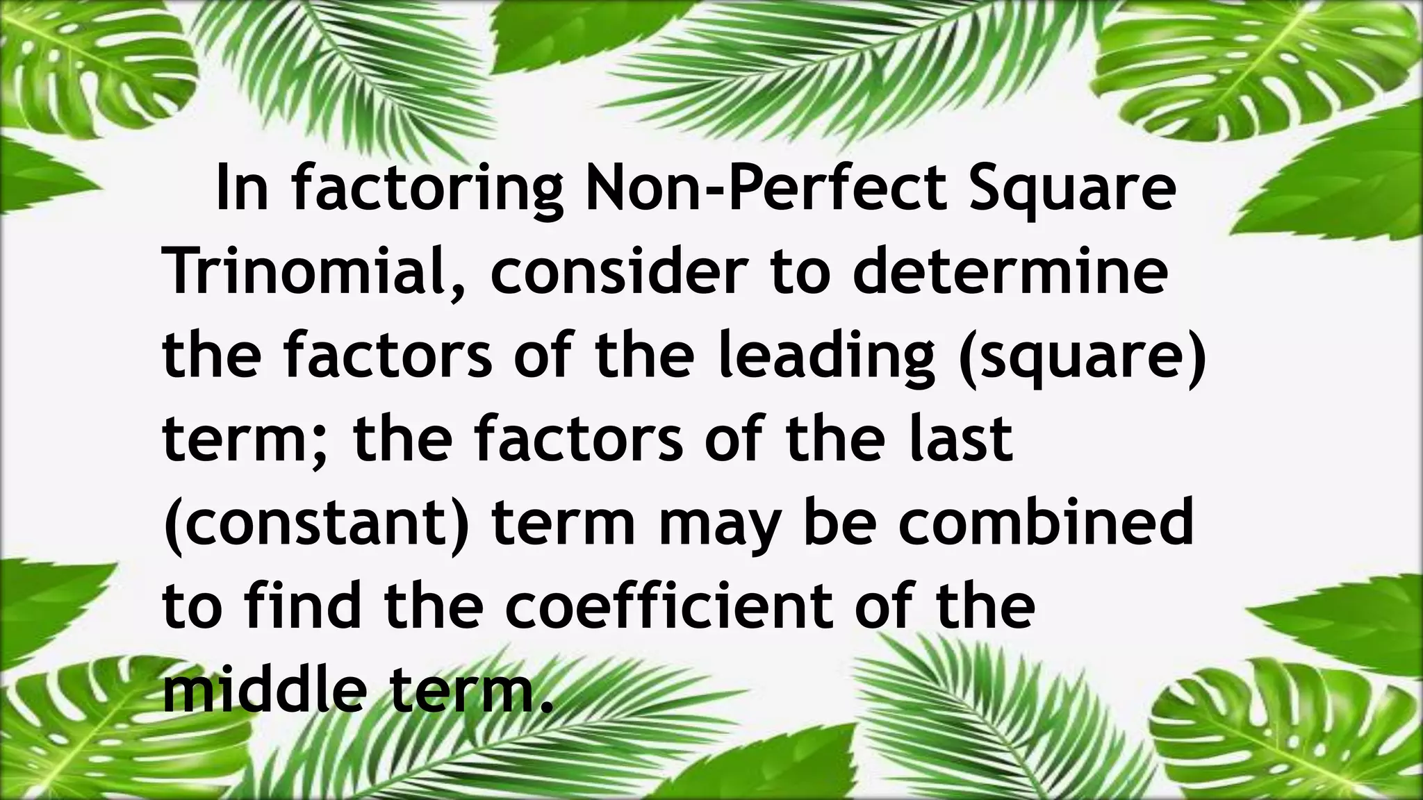 Fatoring Non Perfect Square Trinomial | PPTX