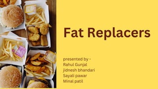 fat replacement | PPT