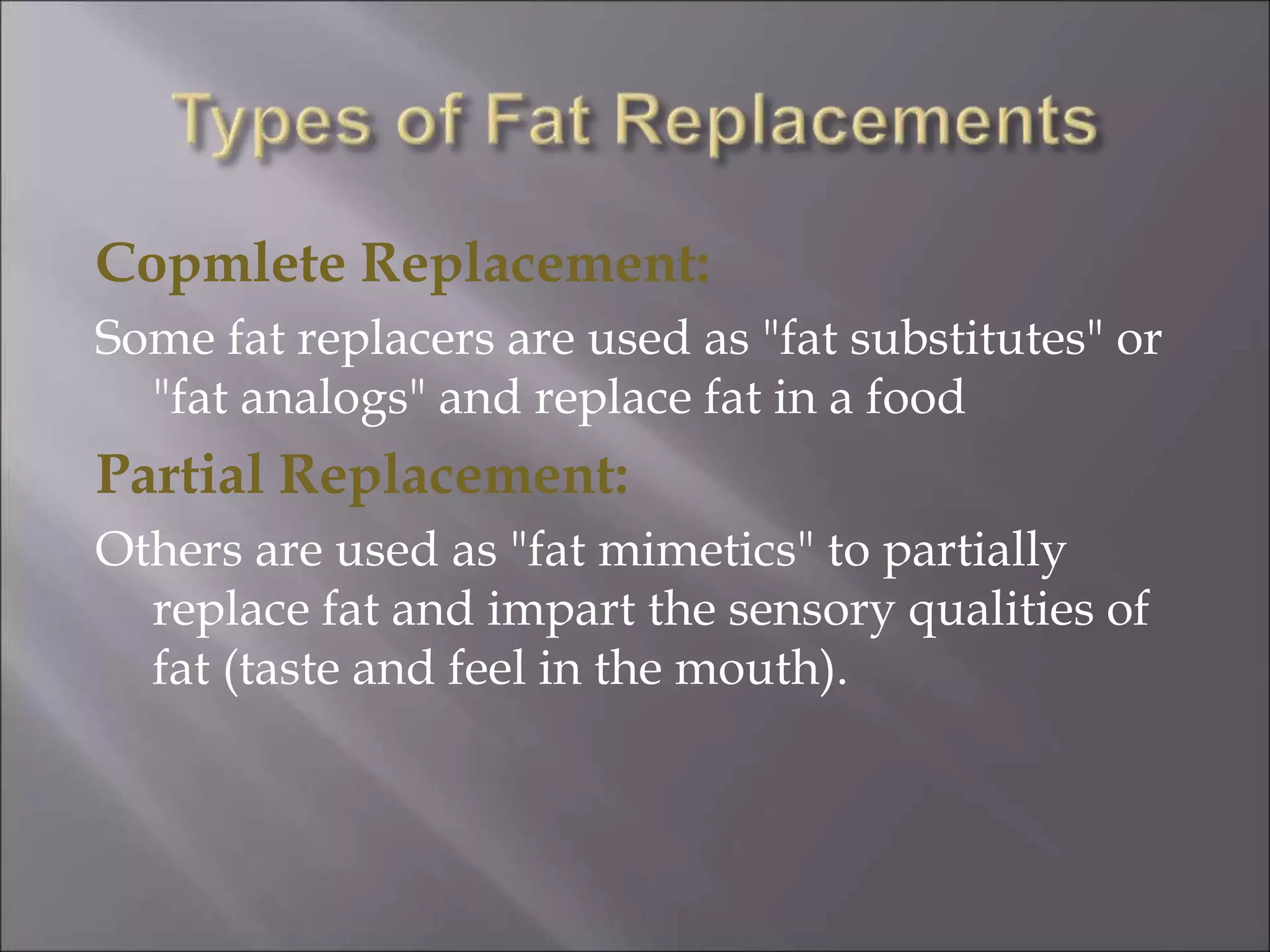 Fat replacers.ppt