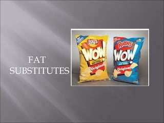 Fat replacers.ppt