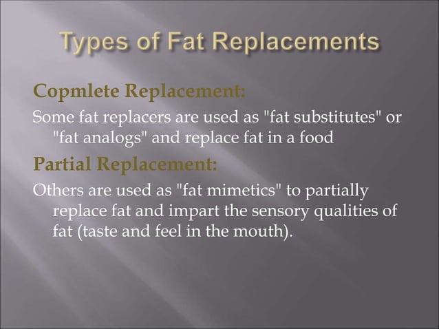 Fat replacers.ppt | Desserts and Baking | Food & Drink