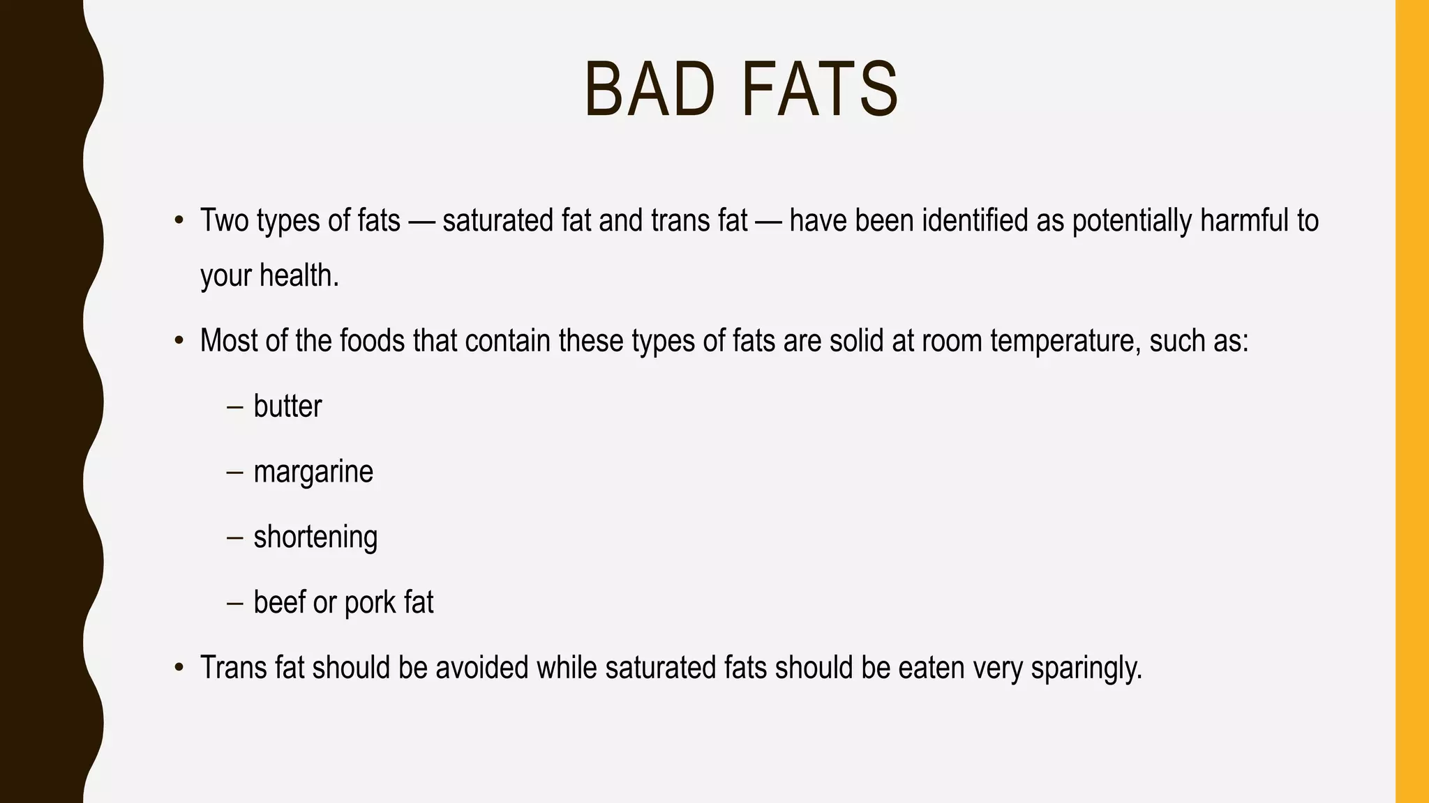 Fats, Good fats, bad fats, sources of fat, types of fats based on ...