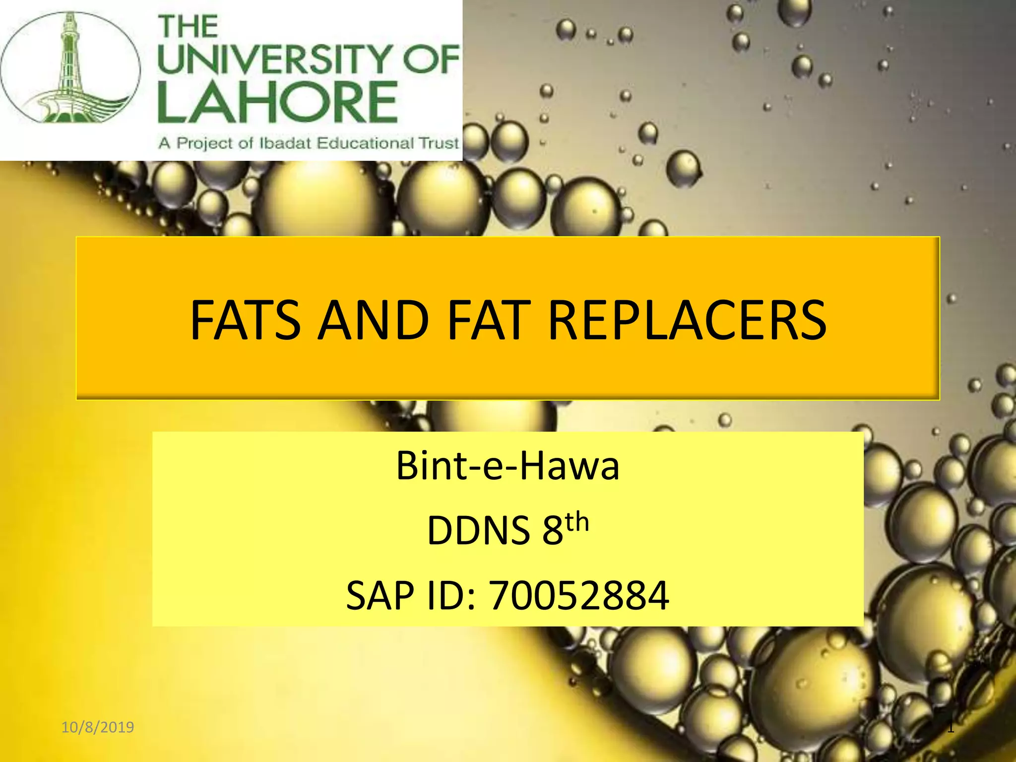 Fats and fat replacers | PPTX