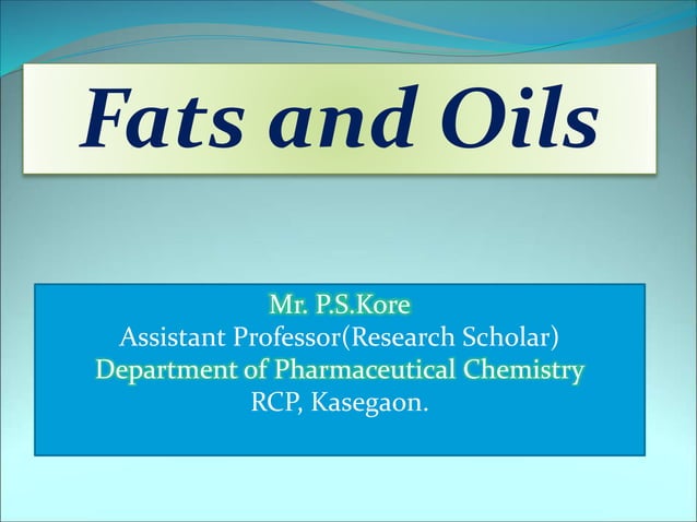 Fats and oils.ppt | Chemistry | Science