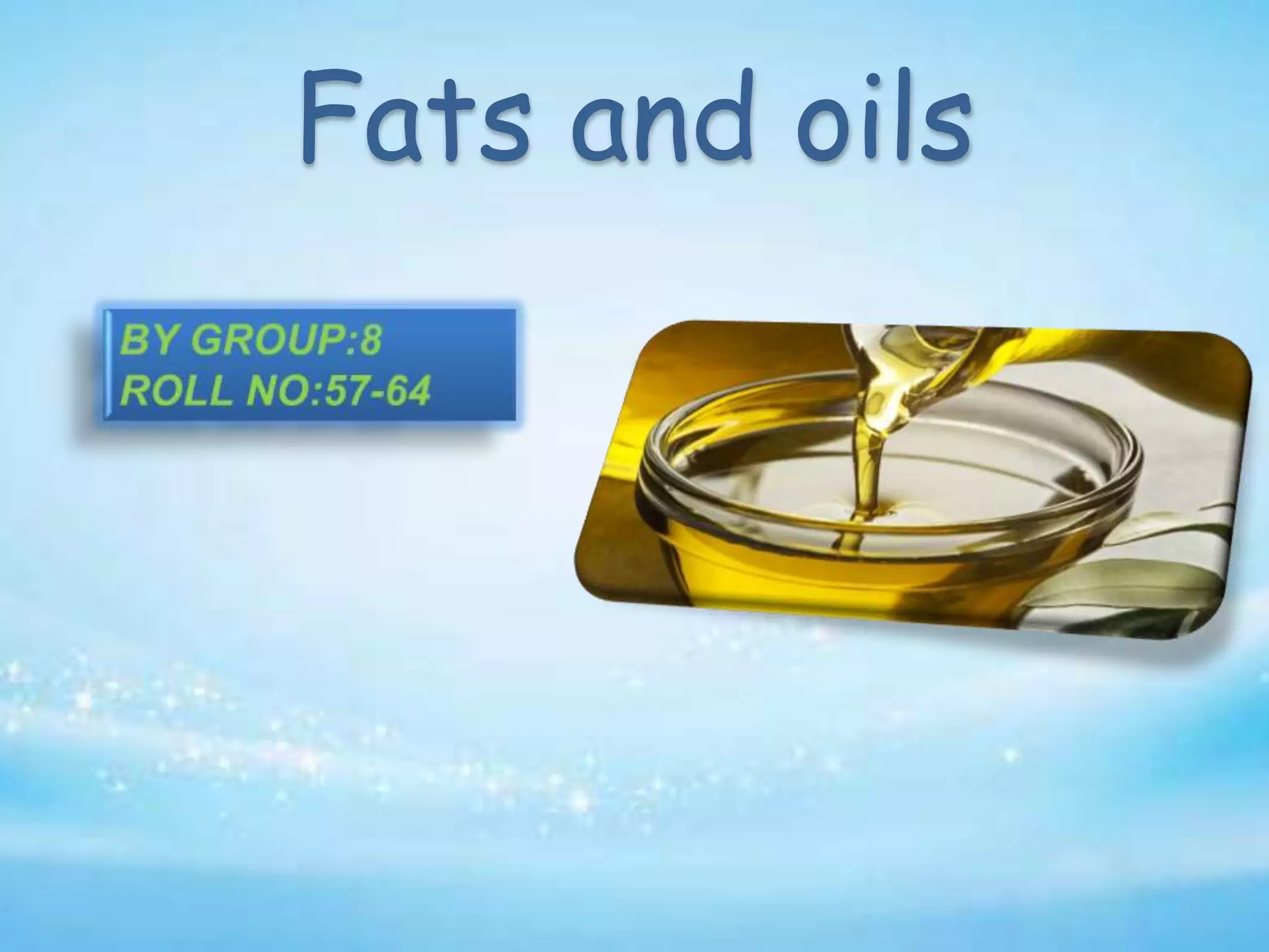 Fats and oils | PPTX