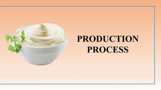 Processing of Mayonnaise | PPTX