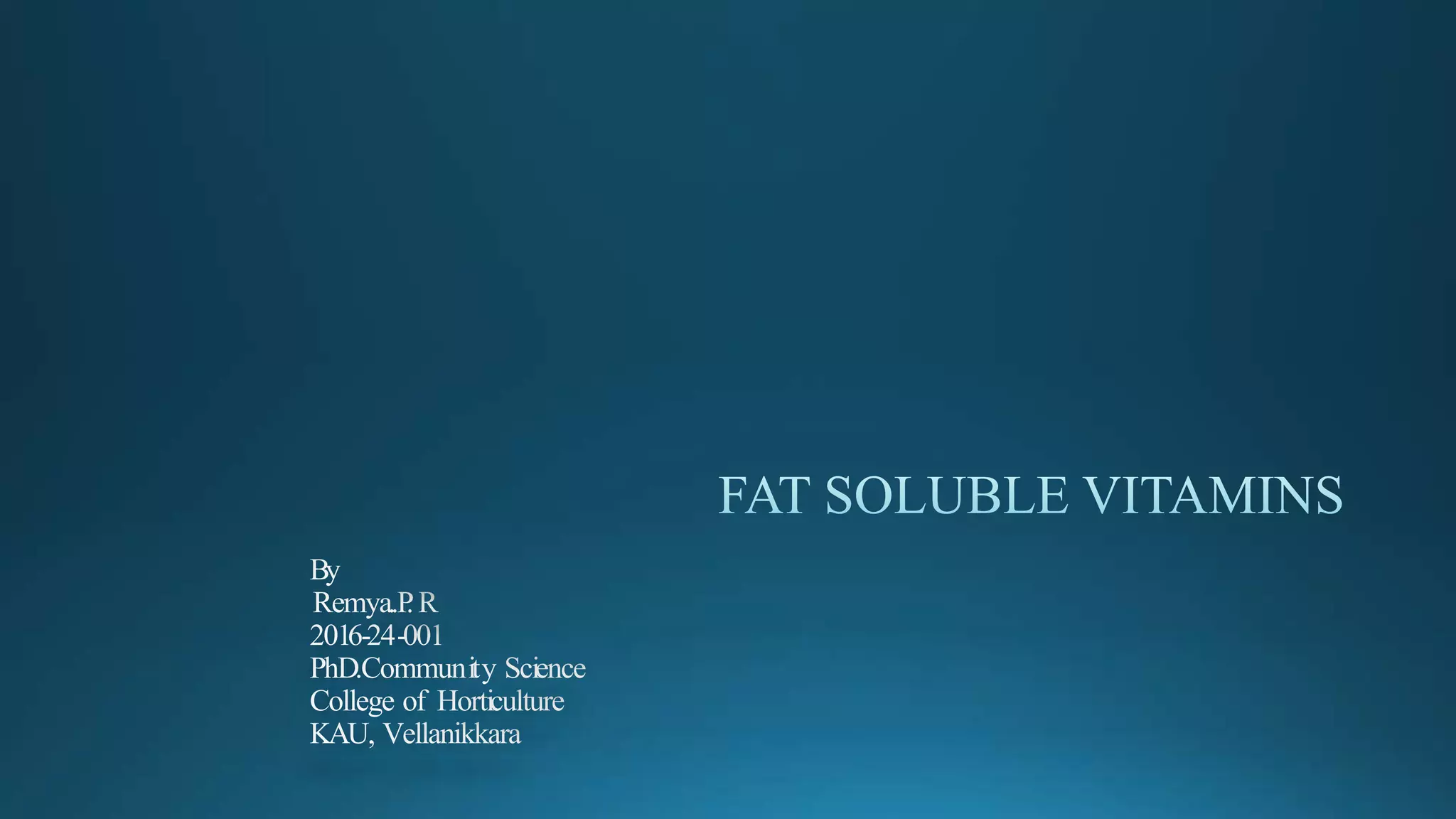 Fat solubles | PPTX