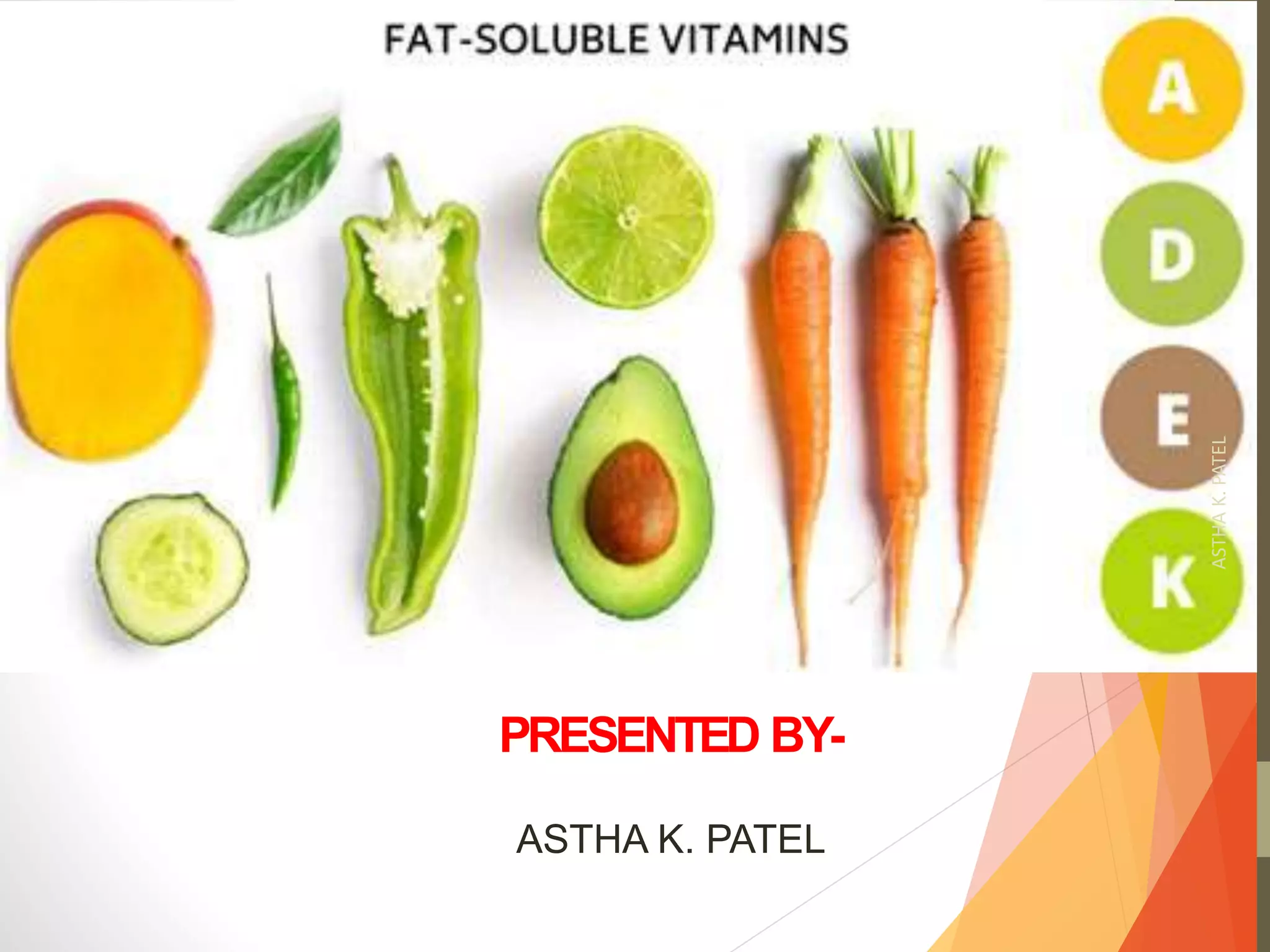Fat soluble vitamin (A,D,E,K) | PPTX