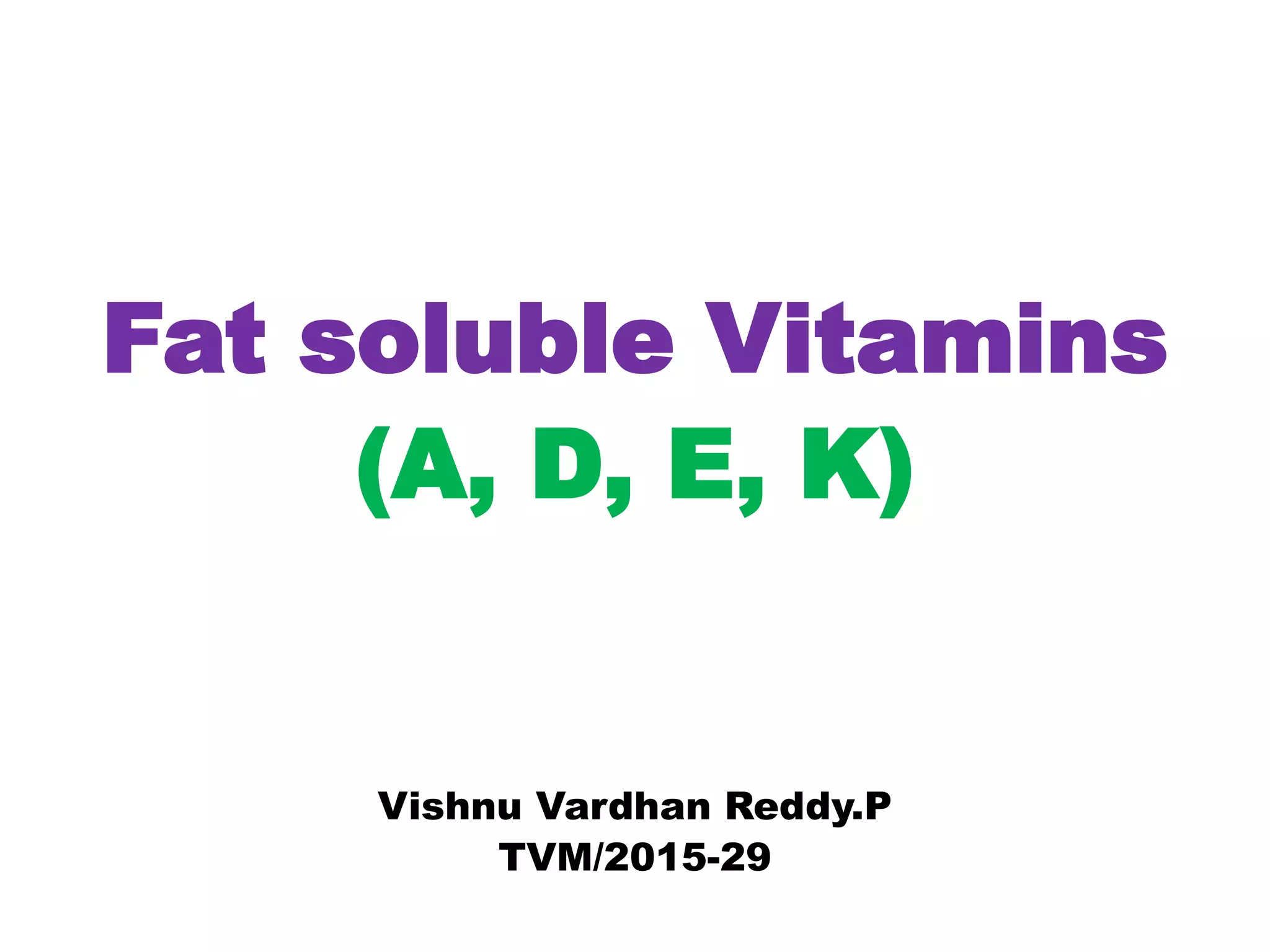 Fat Soluble Vitamins (A, D, E, K) Functions and Requirements | PPT