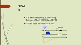 MRI Fat suppression heni | PPTX