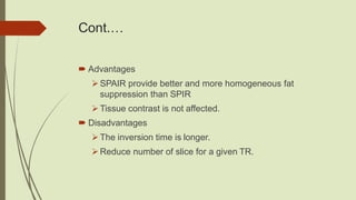 MRI Fat suppression heni | PPTX