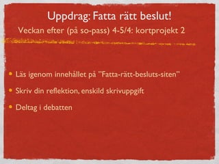Fatta rätt beslut! kopia | PPT