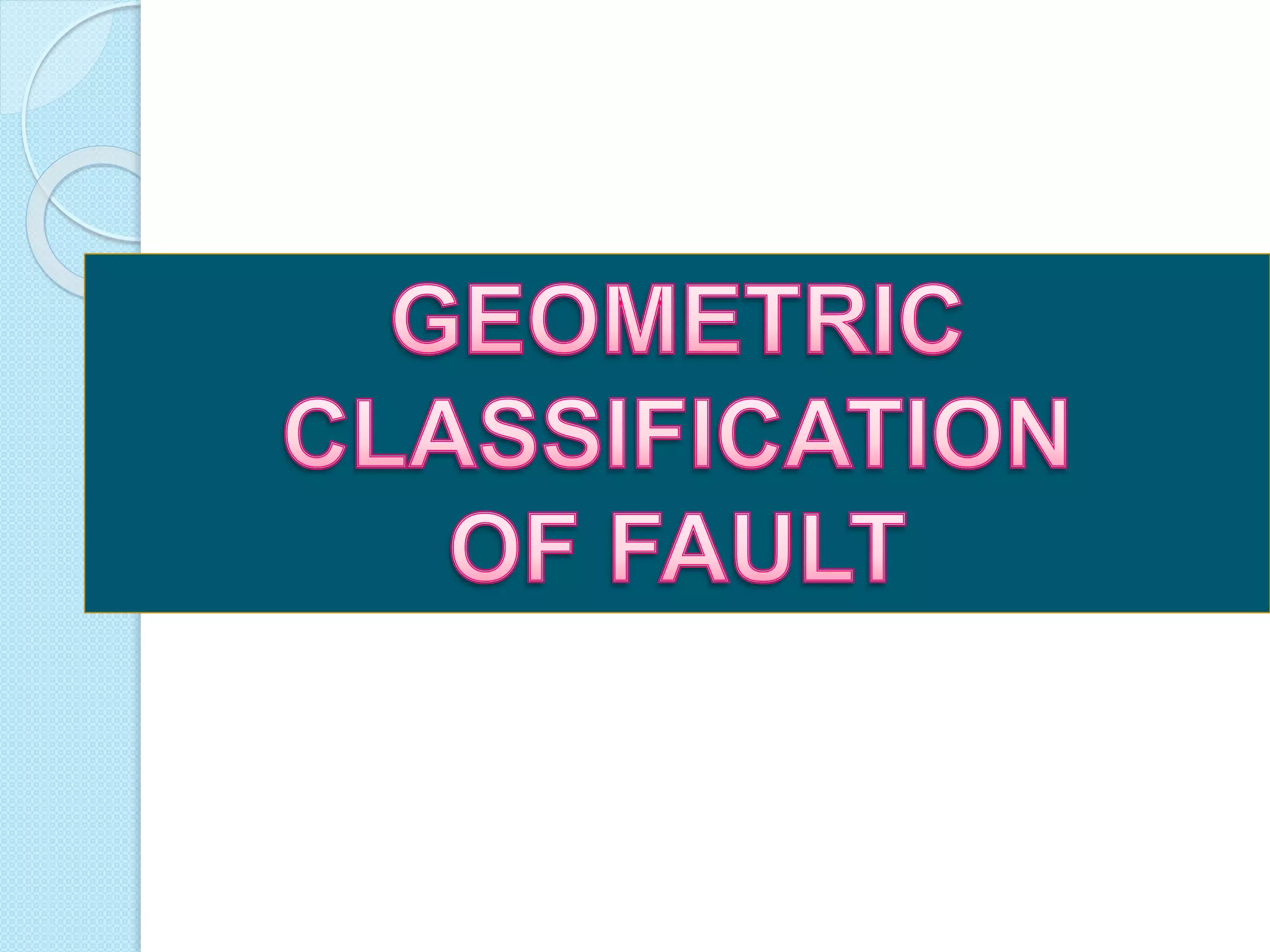 Fault'classification of fault and mechanism of faulting | PPTX