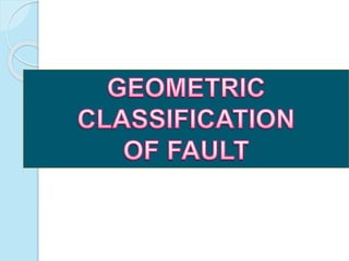 Fault'classification of fault and mechanism of faulting | PPTX