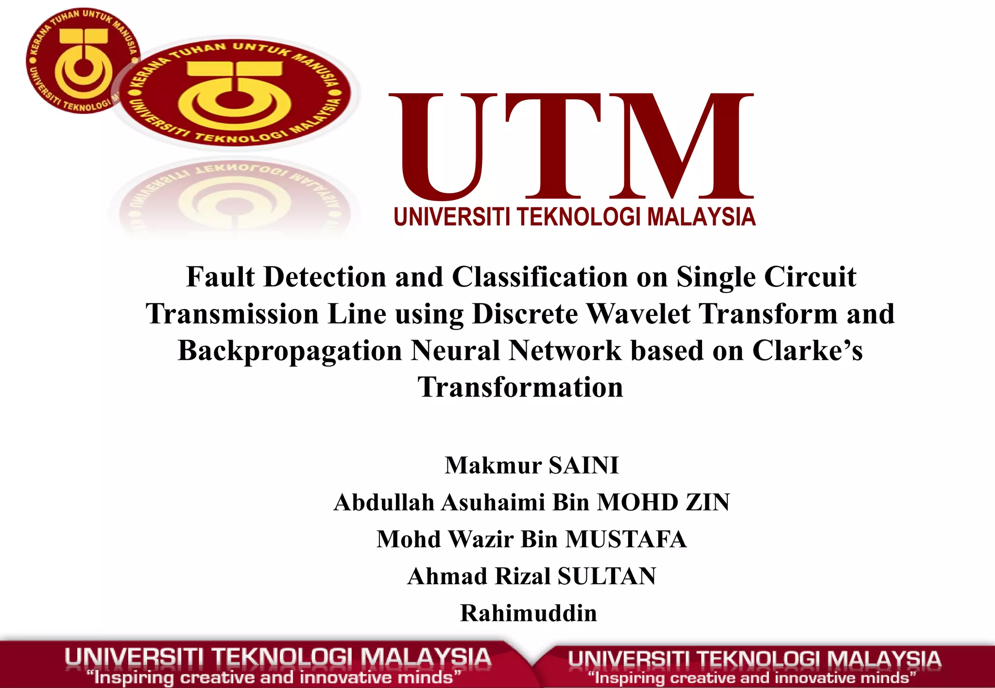 Fault Detection And Classification On Single Circuit Transmission Line Using Discrete Wavelet