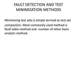 Fault detection and test minimization methods | PPTX
