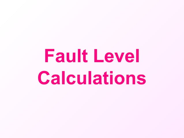 Fault level calculations | PPT
