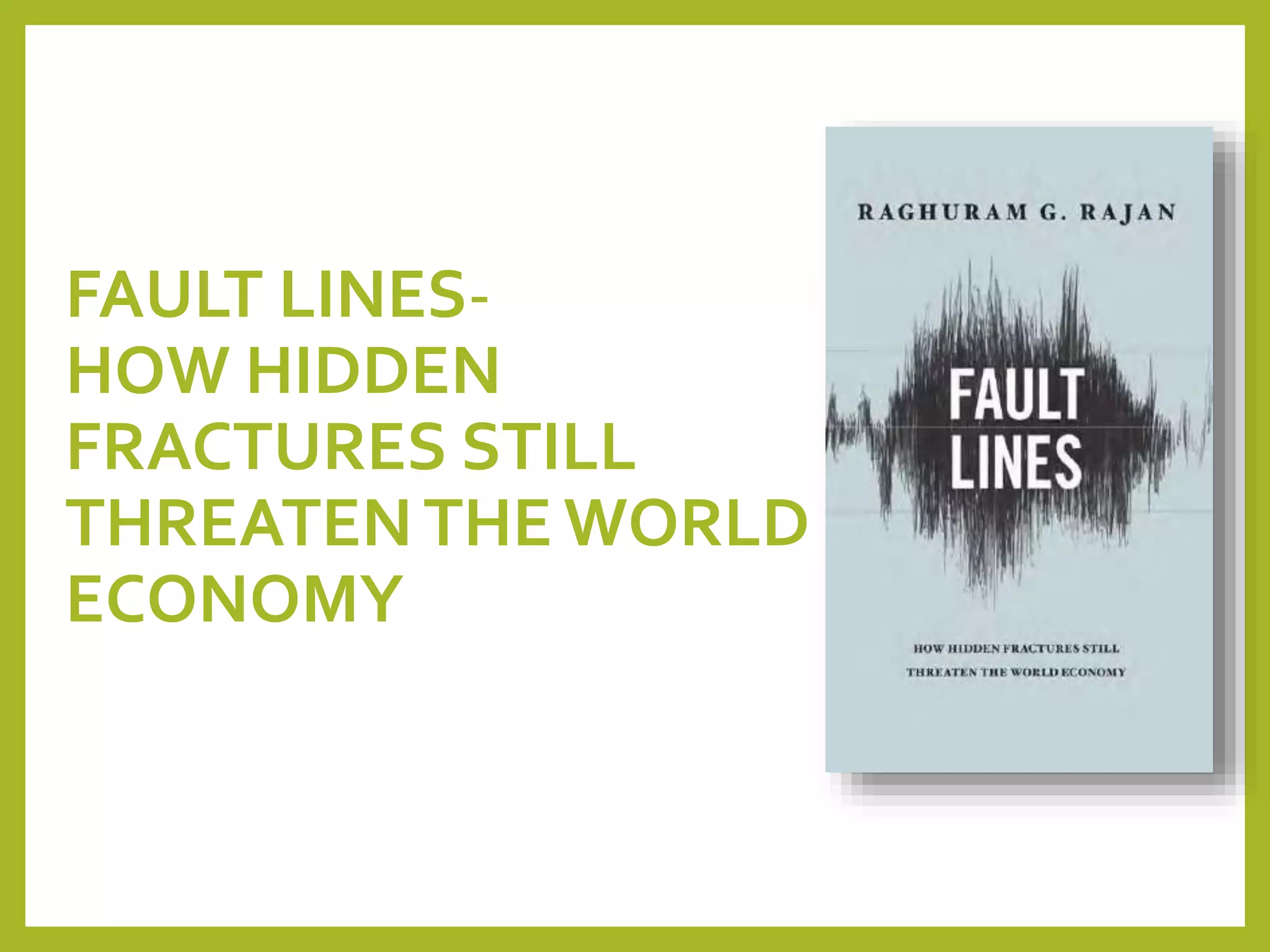 FINANCIAL ANALYSIS - BOOK REVIEW - FAULT LINES - HOW HIDDEN FRACTURES ...