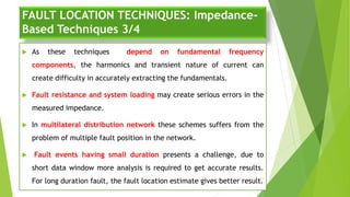 Fault location techniques in smart distribution system | PPT