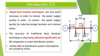 Fault location techniques in smart distribution system | PPT