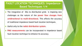 Fault location techniques in smart distribution system | PPT