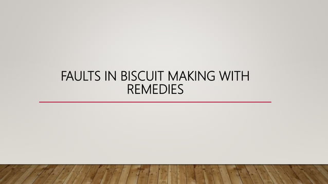 Faults in biscuit and muffin making | PPTX | Cooking | Food & Drink