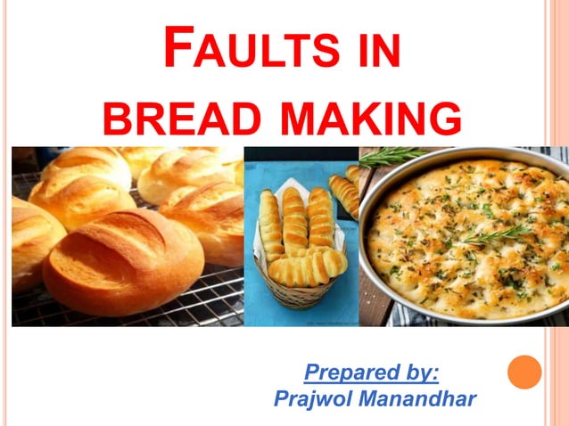 Faults in bread making | PPT