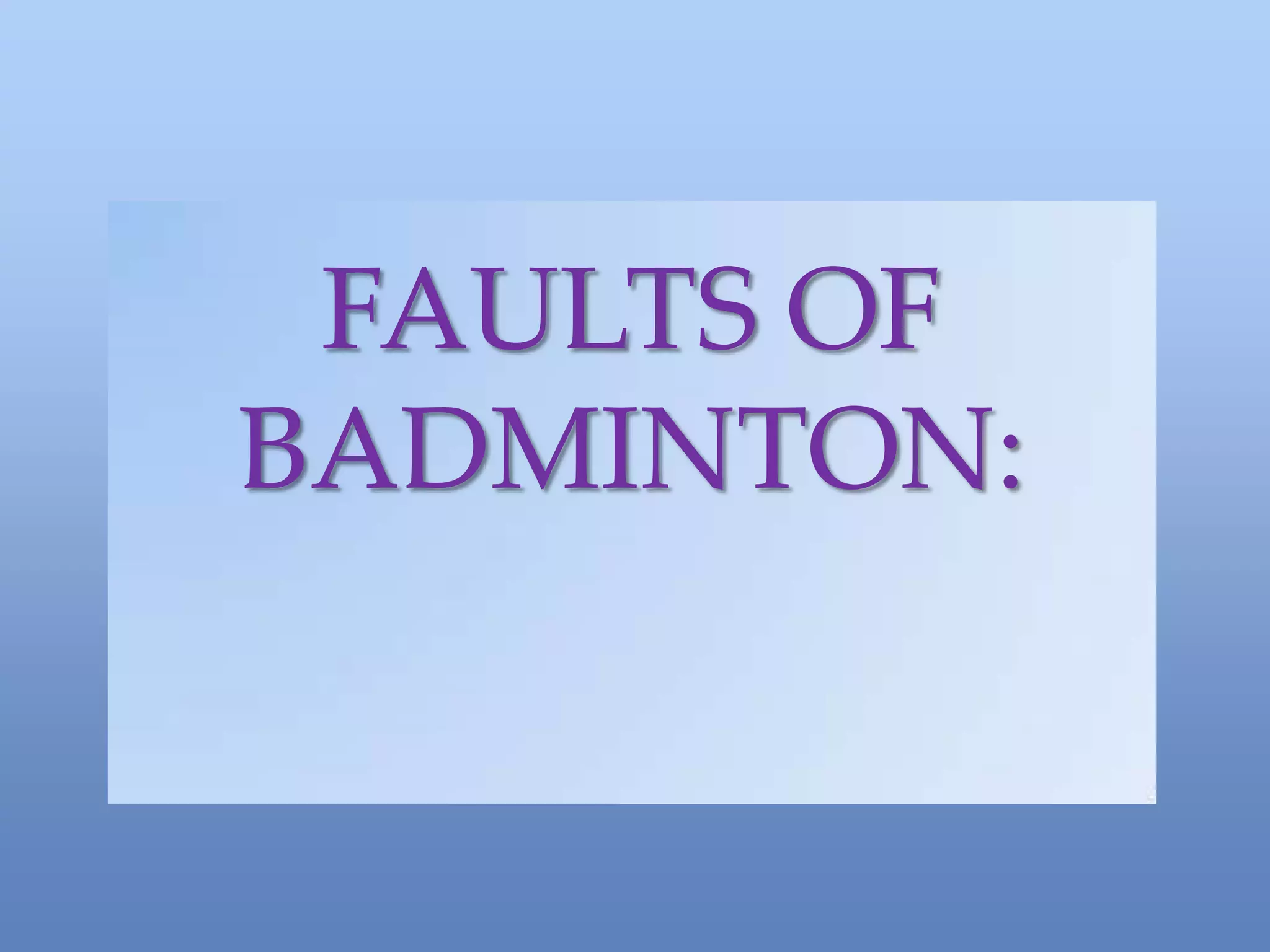 Faults of badminton | PPTX