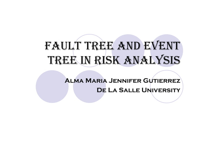 Fault tree and event tree in risk analysis | PPT