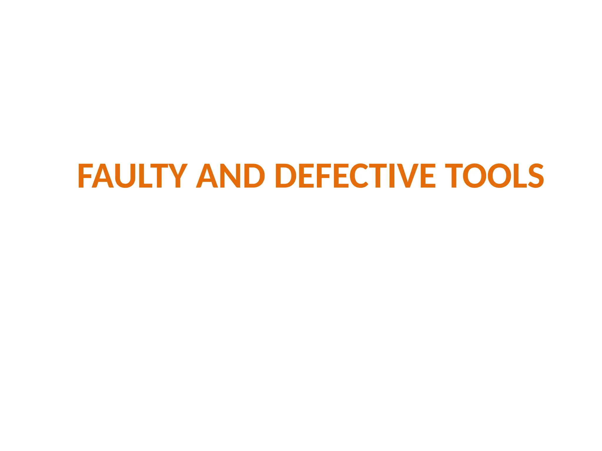 FAULTY AND DEFECTIVE TOOLS AQUACULTURE 7 | PPTX