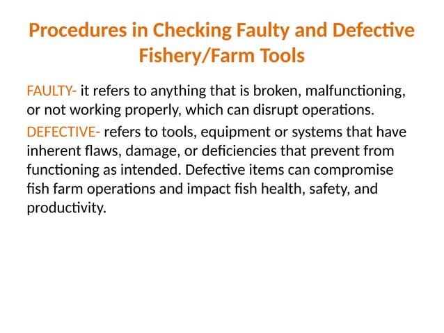 FAULTY AND DEFECTIVE TOOLS AQUACULTURE 7 | PPTX