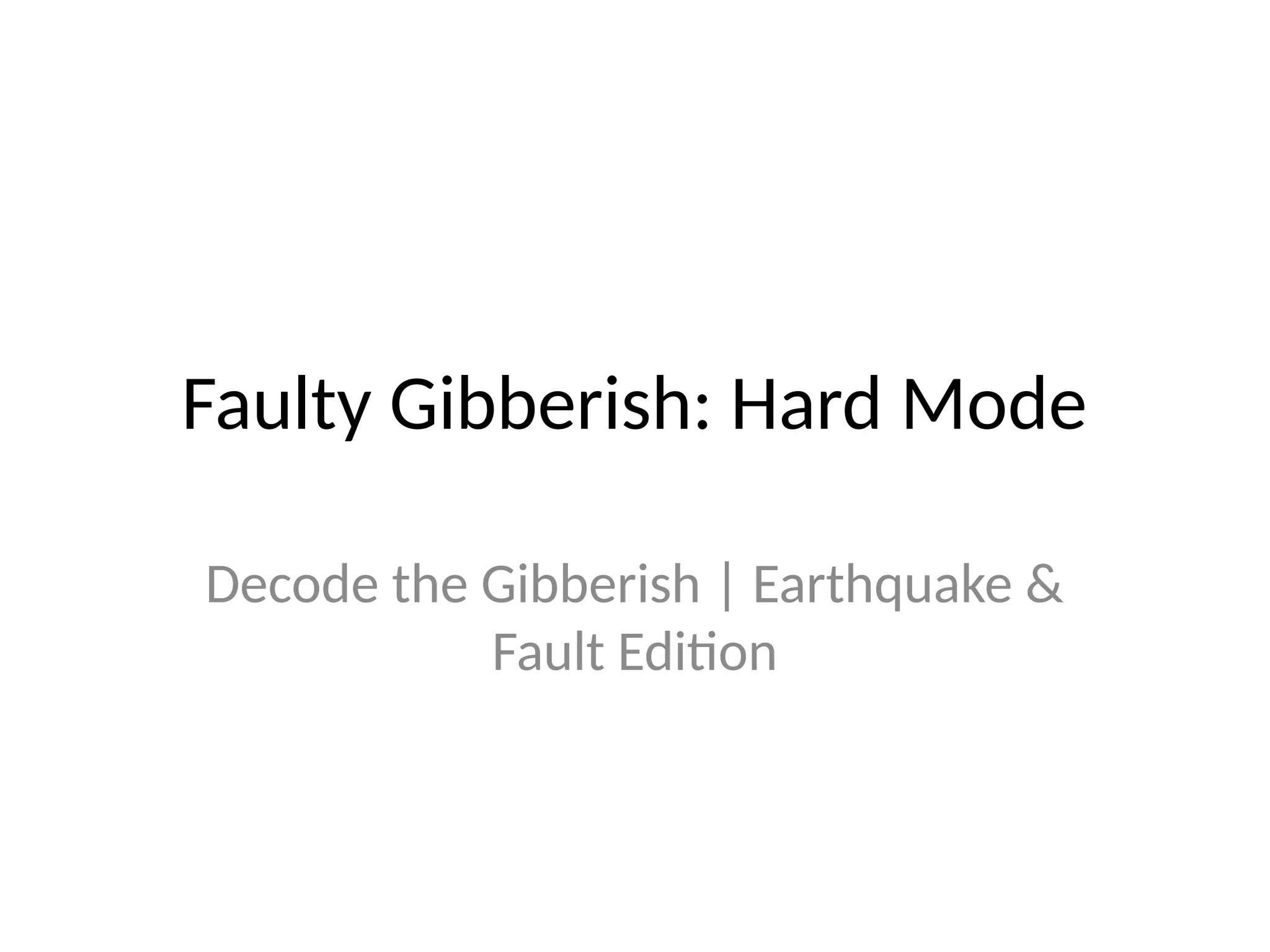 Faulty_Gibberish_Game.pptx............... | PPTX