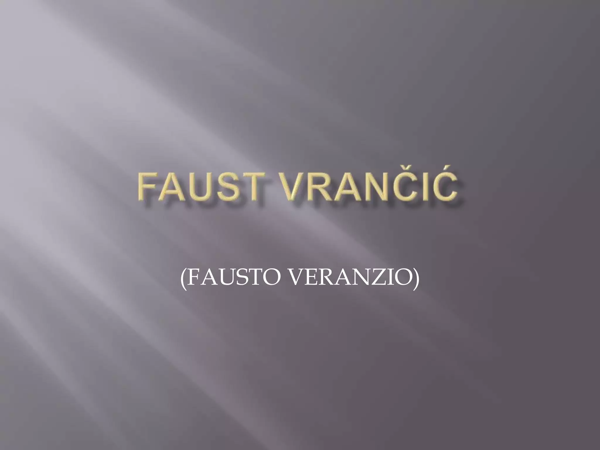 Faust vrančić | PPTX
