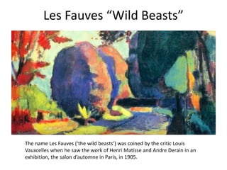 Fauvism | PPTX | Modern Art | Fine Art