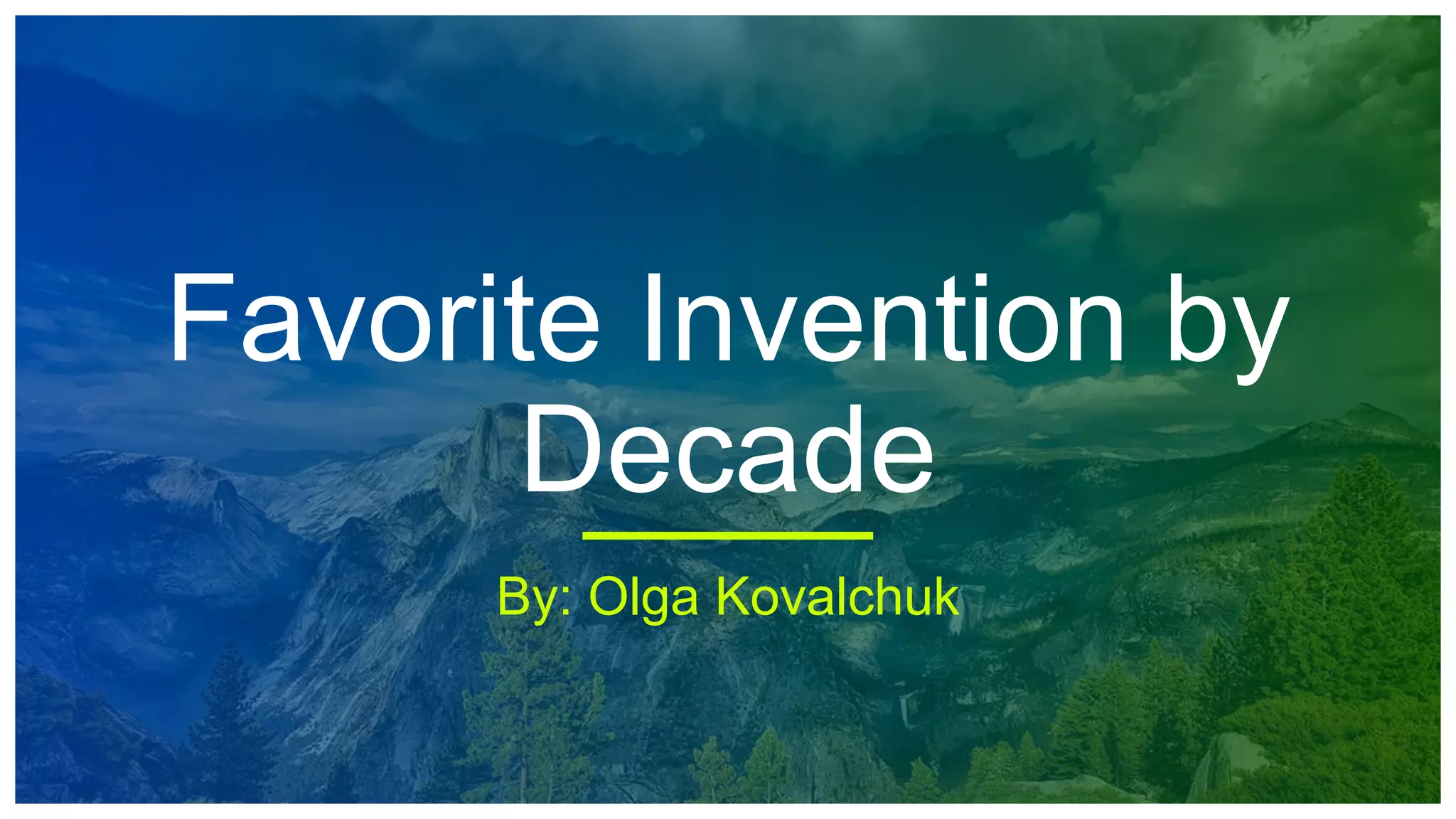 Favorite invention by decade | PPT