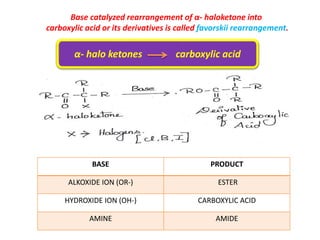 favorskki rearrangement, Benzil benzilic acid rearrangement | PPTX