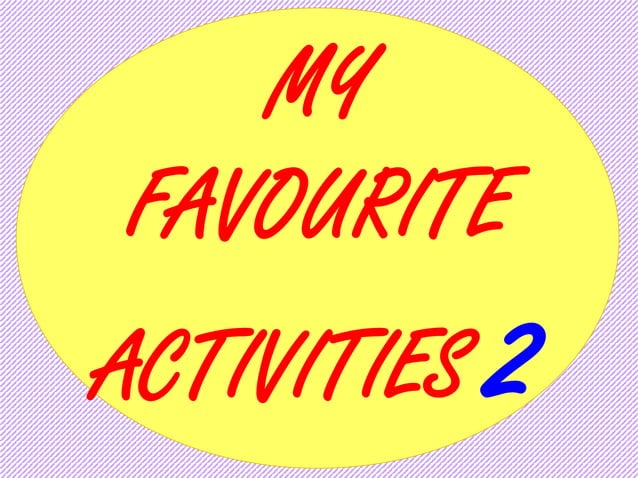 Favourite activities 2 | PPT