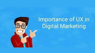 Why UX Matters in Marketing? | PPTX | Technology & Computing