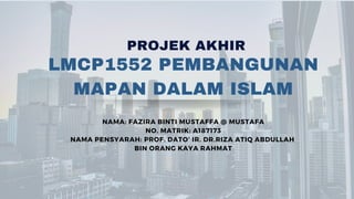 FAZIRA BINTI MUSTAFFA @ MUSTAFA (A187173) - PROJEK AKHIR LMCP1552 ...