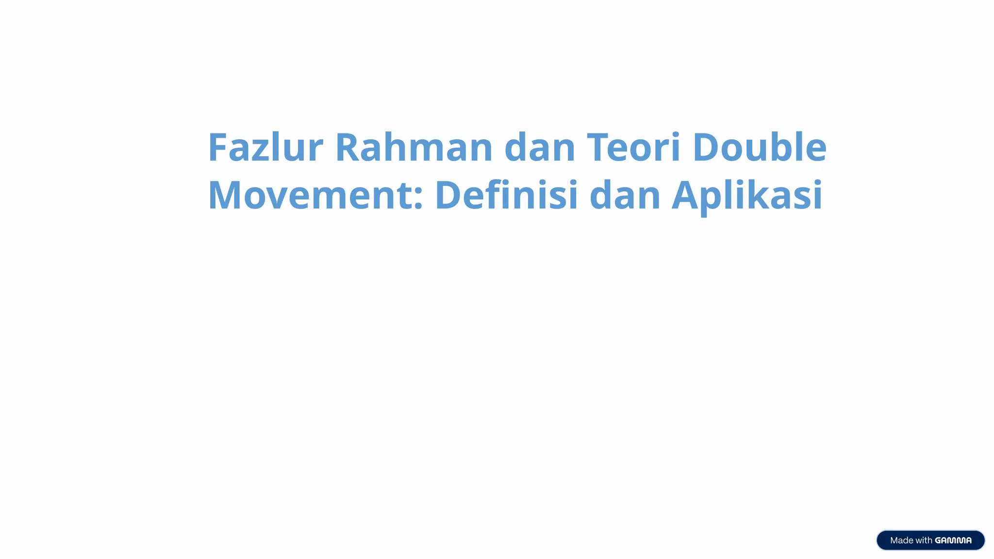 Fazlur-Rahman-dan-Teori-Double-Movement-Definisi-dan-Aplikasi.pptx