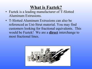 Faztek T-Slotted Aluminum Extrusion Overview | PPT