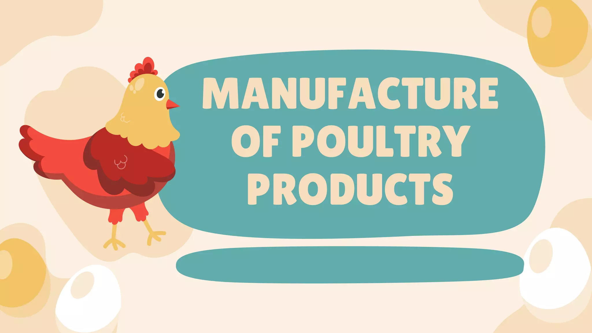 MANUFACTURE OF POULTRY PRODUCTS | PPTX