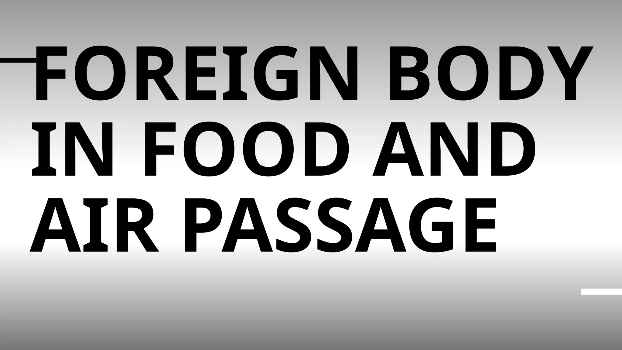 foriegn body in food and air passage | PPT