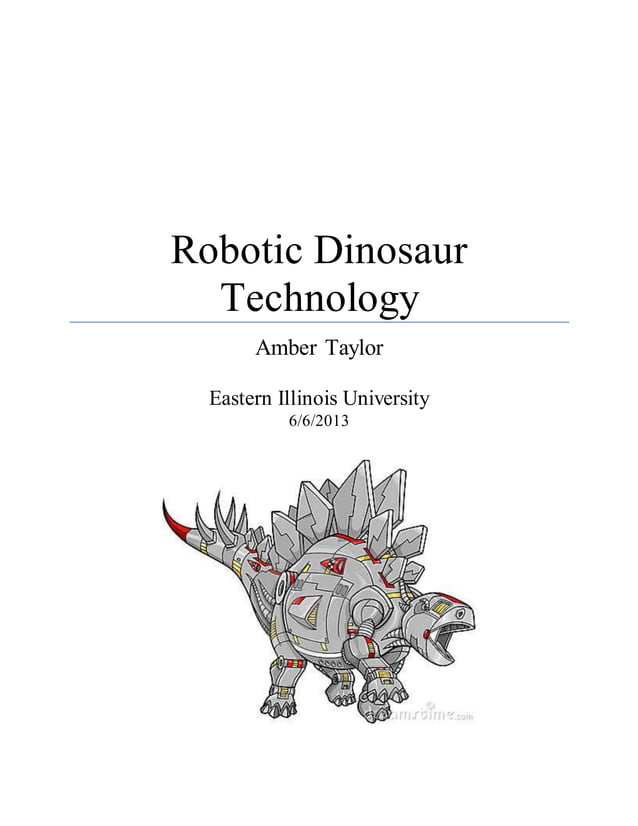 Robotic Dinosaur Technology. | DOCX | Robotics | Technology & Computing
